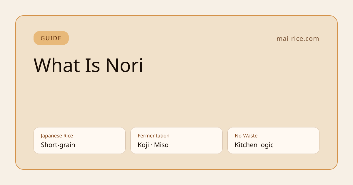 What Is Nori? Types, Grades & How to Choose the Right Sheet